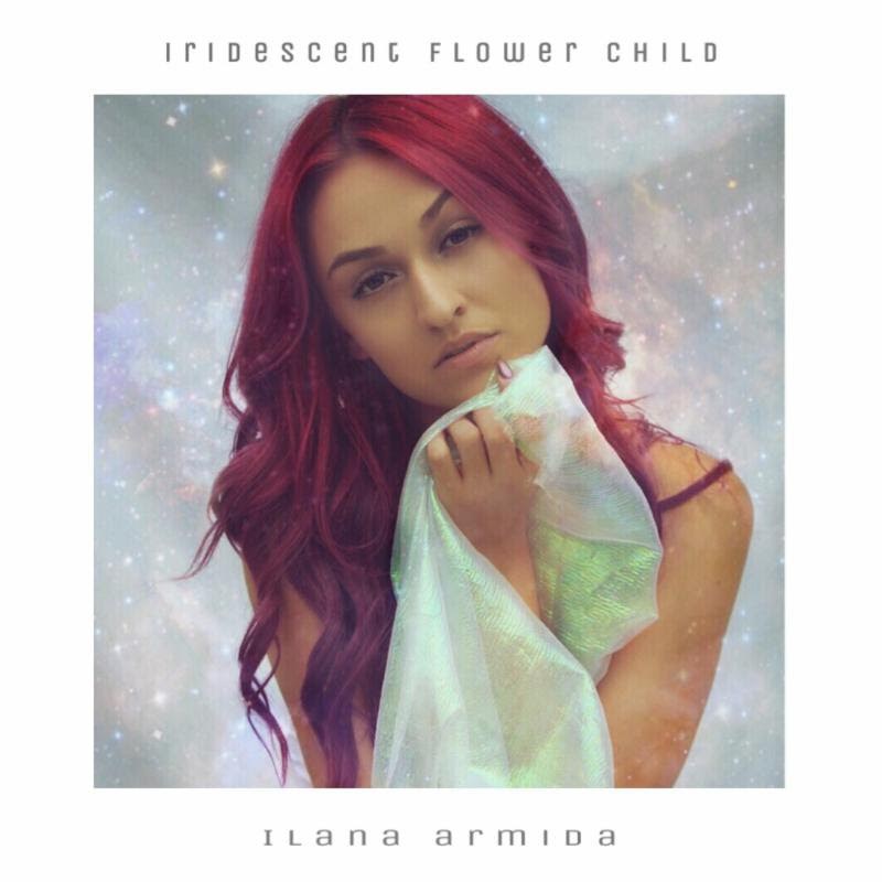 Ilana Armida – Iridescent Flower Child EP Review – POParazzi – Music ...